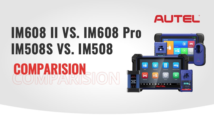 Autel IM608 II vs. IM608 Pro vs. IM508S vs. IM508, What's New?