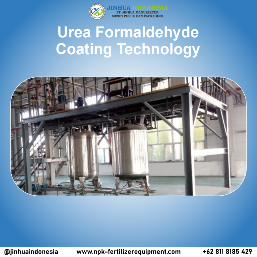 Teknologi Urea Formaldehyde Coating pada Mesin Pupuk NPK